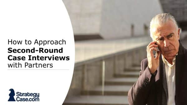 Second-Round Case Interviews: How to Impress Partners